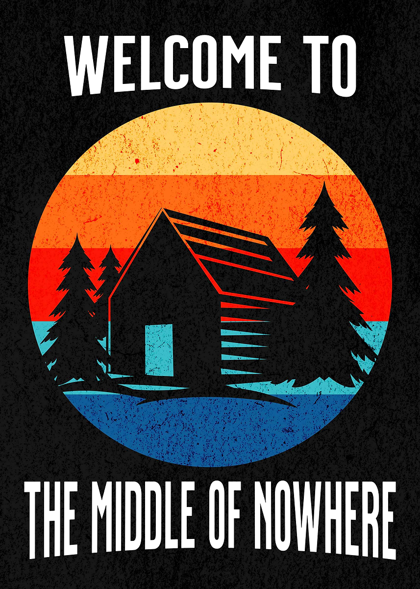 'WELCOME MIDDLE NOWHERE' Poster, picture, metal print, paint by Atomic ...