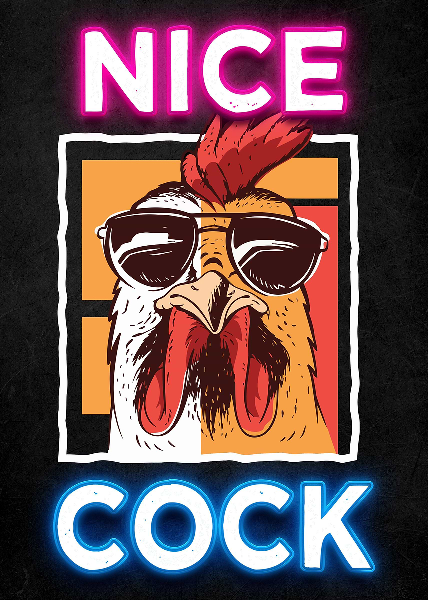'Nice Cock Meme Funny' Poster, picture, metal print, paint by Wall Art | Displate