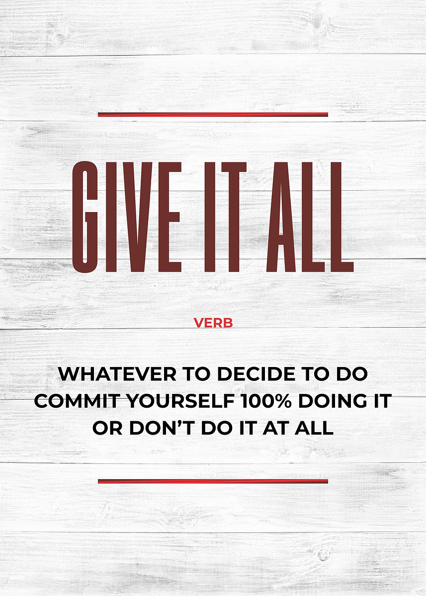 'give it all' Poster, picture, metal print, paint by Top Collection ...