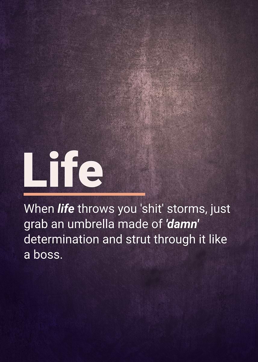 'damn LIFE quotes' Poster, picture, metal print, paint by Mose | Displate