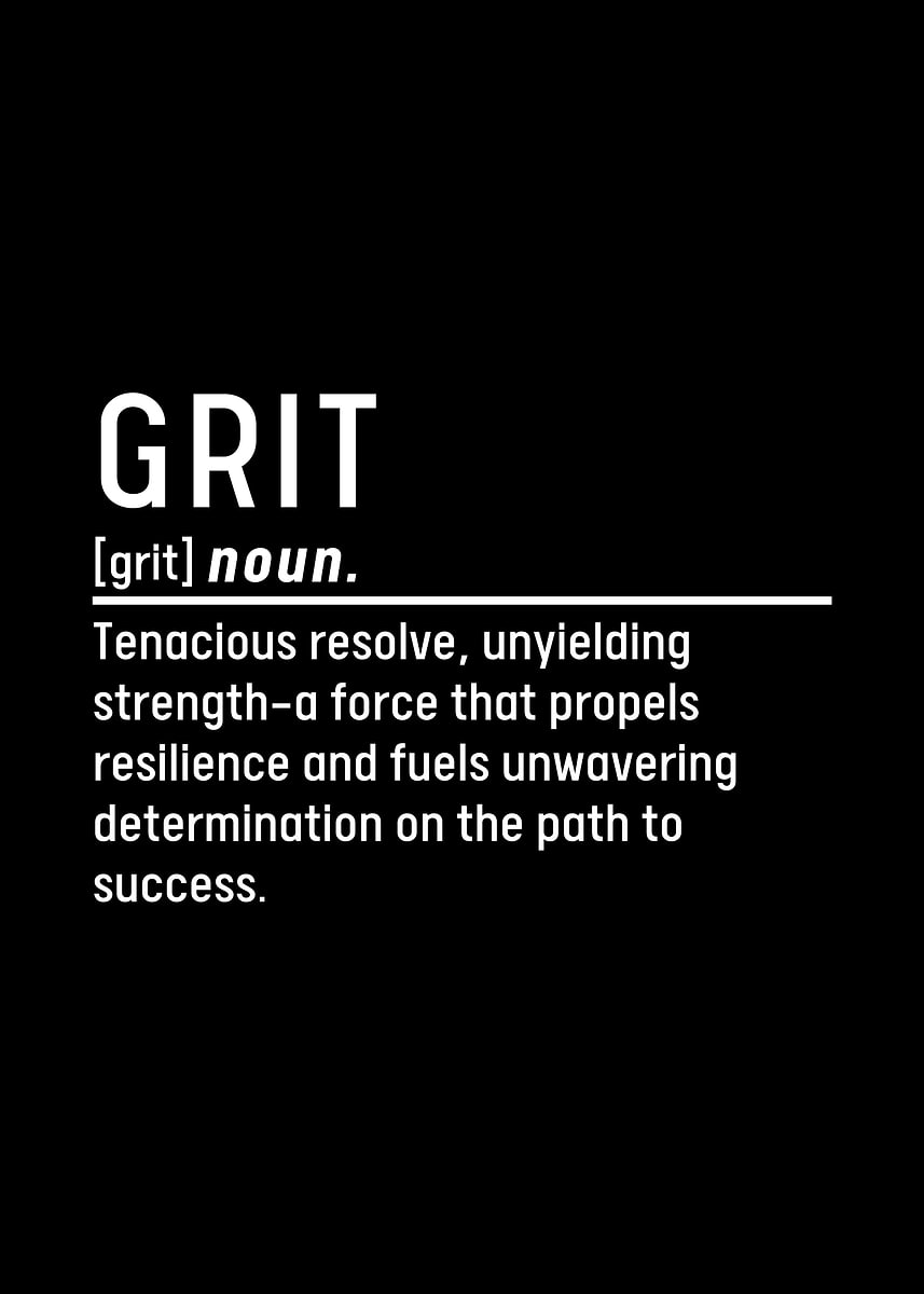 'Grit Definition' Poster, picture, metal print, paint by Wezt Studio ...