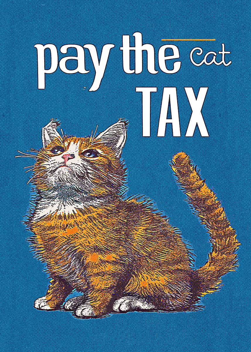 'Pay The Cat Tax' Poster, picture, metal print, paint by Ammar Zain ...
