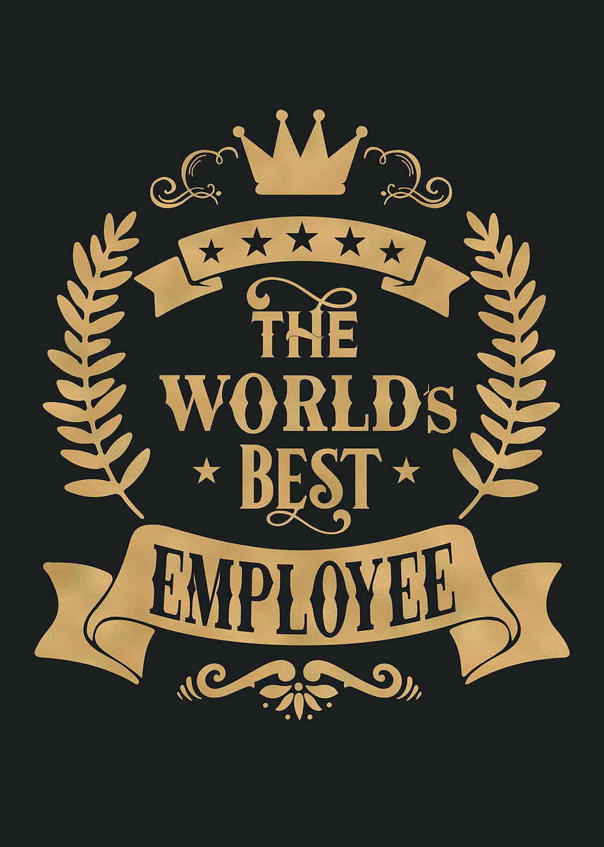 'World Best Employee' Poster, picture, metal print, paint by XandYart ...