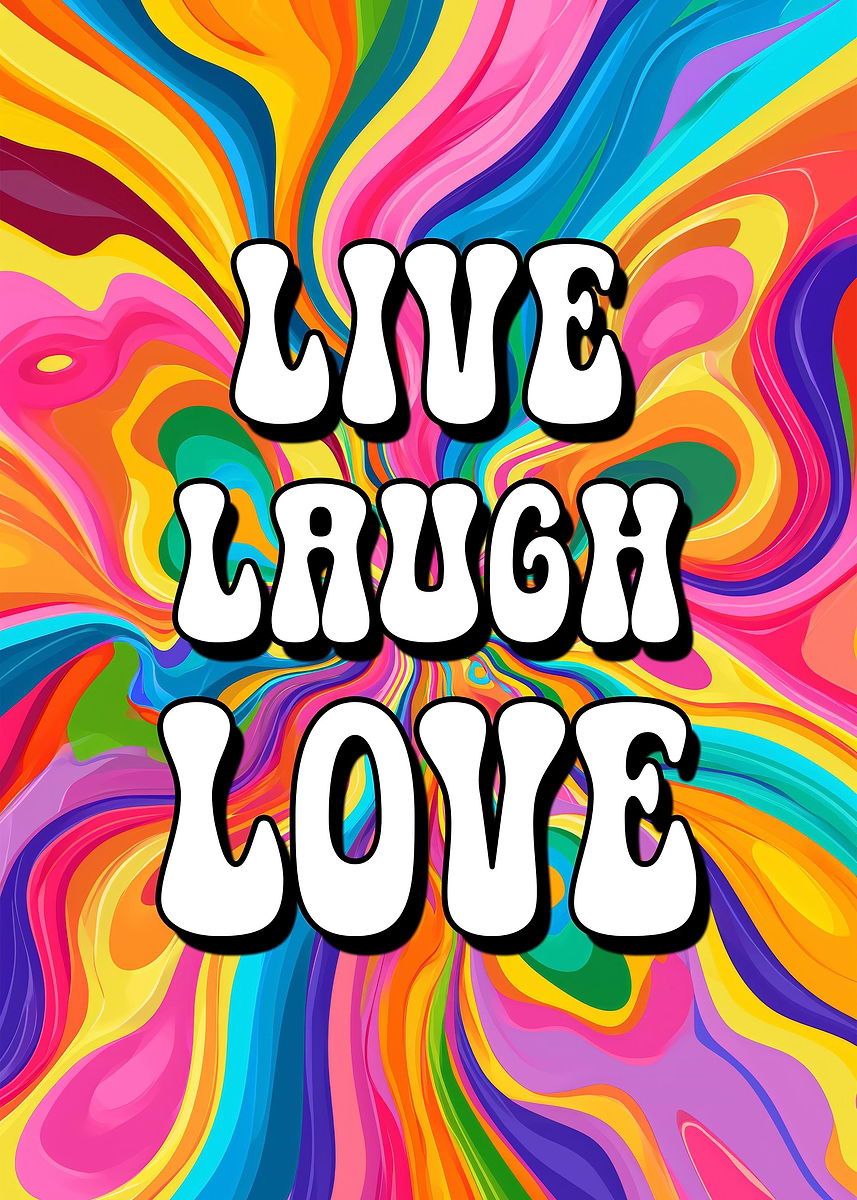 'Live Laugh Love' Poster, picture, metal print, paint by Vizio | Displate