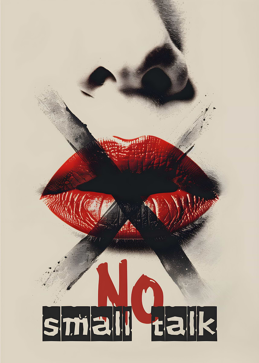 'No small Talk sign' Poster, picture, metal print, paint by Pink Banana ...