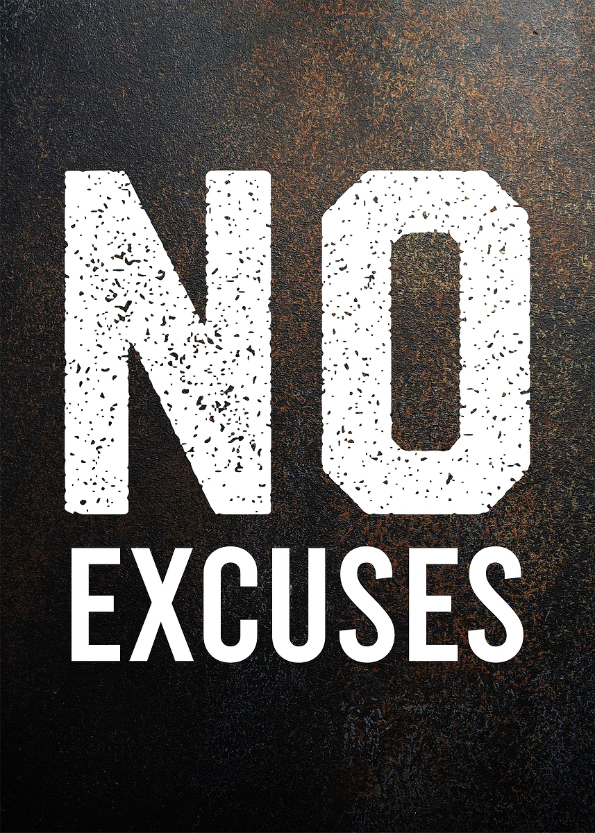 'no excuses' Poster, picture, metal print, paint by Greatest of All ...