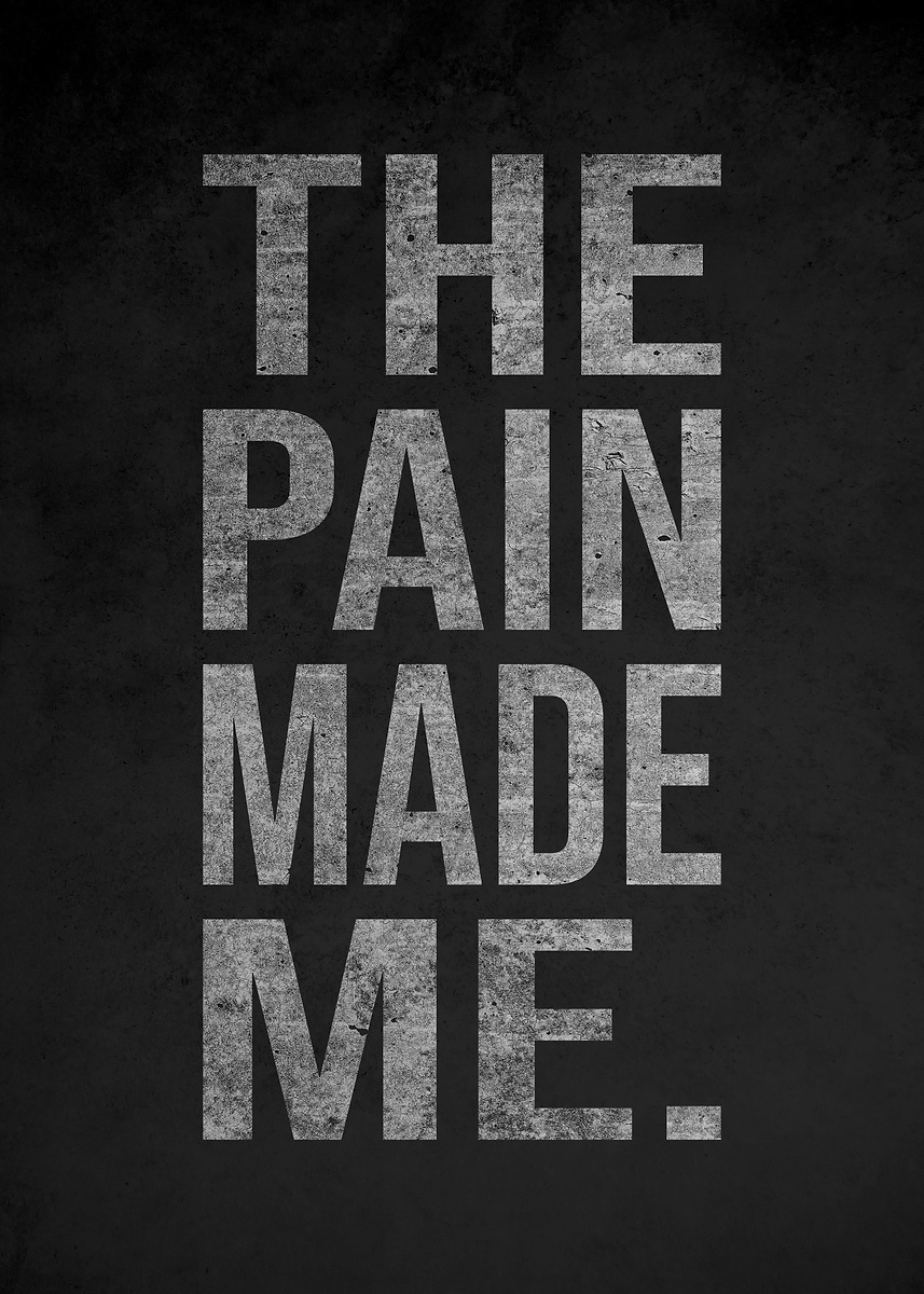 'The Pain Made Me' Poster, picture, metal print, paint by Muhammad ...