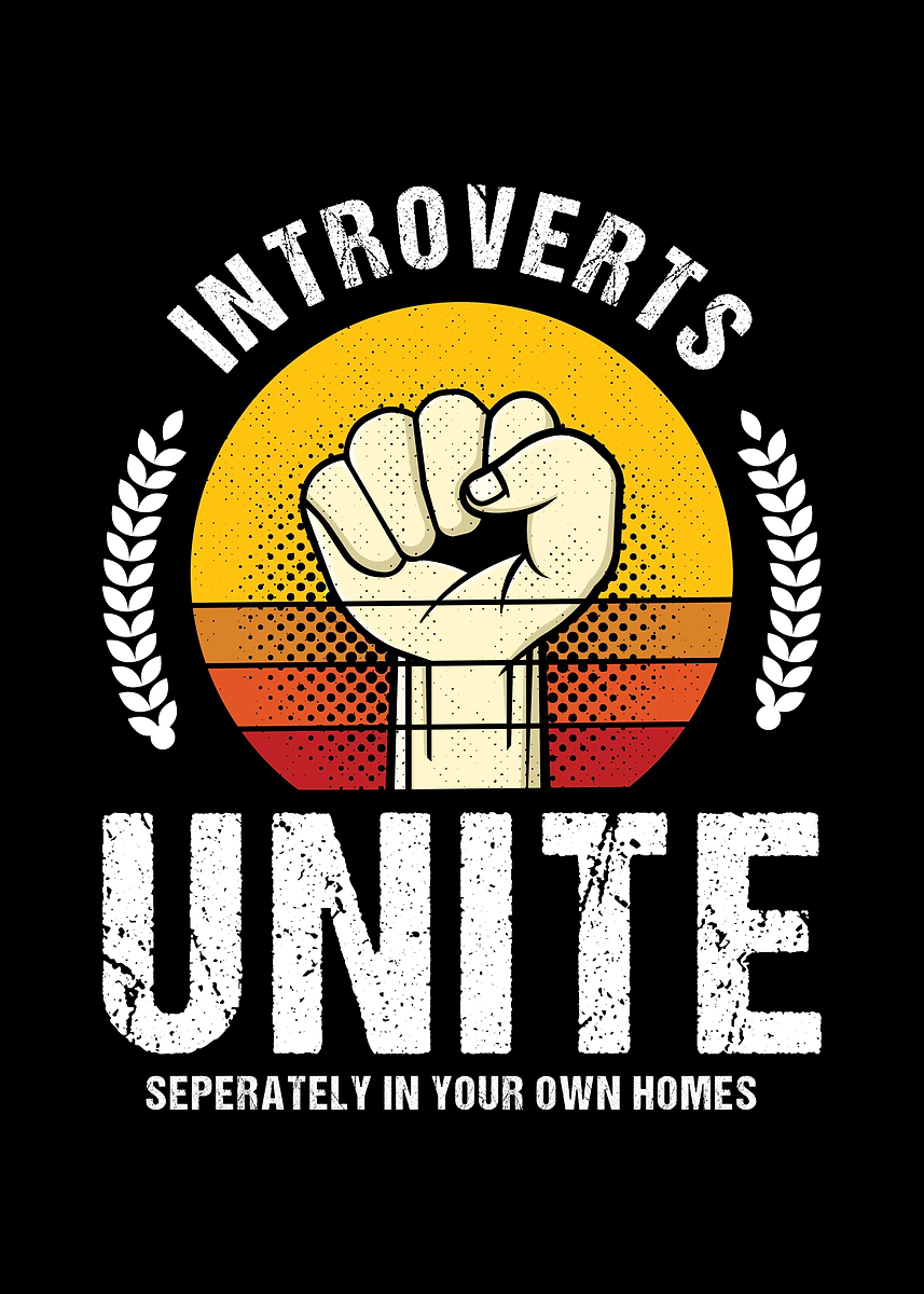 'Introverts Unite' Poster, picture, metal print, paint by ML Arts ...