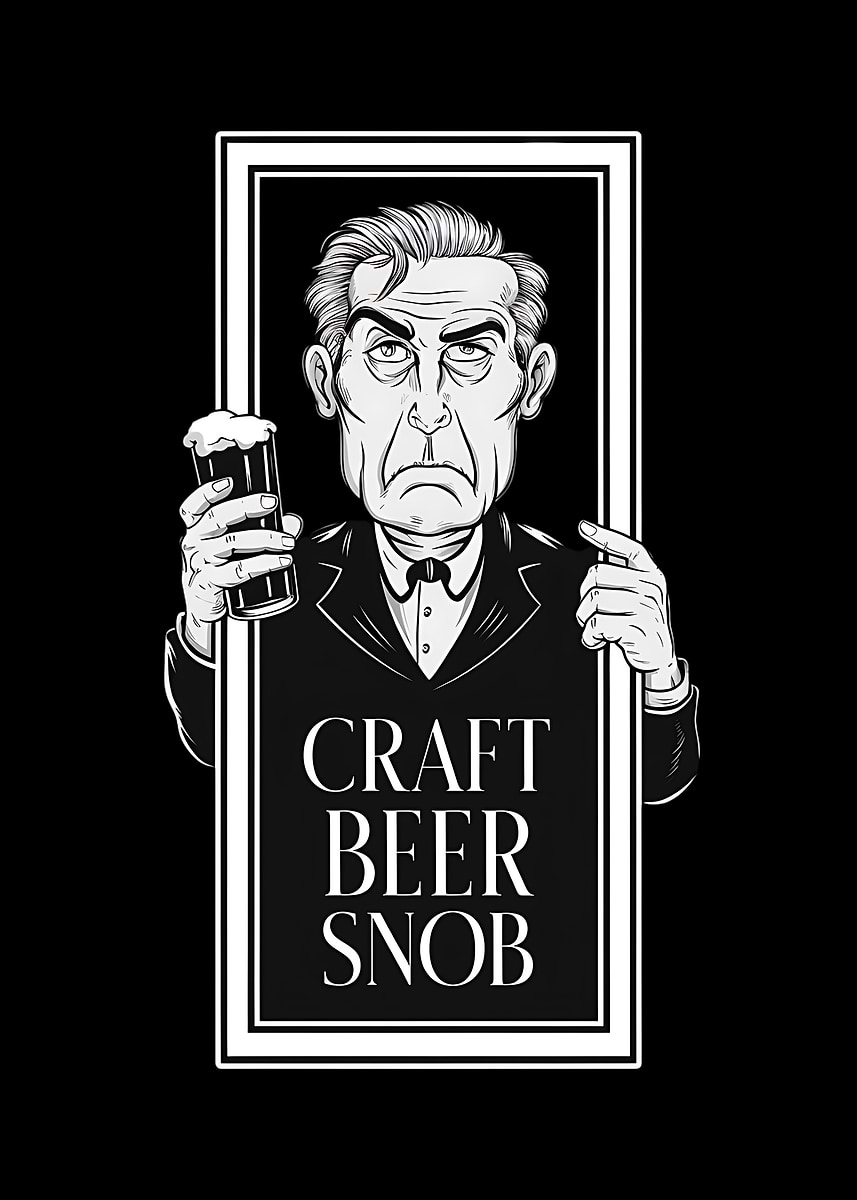 'Craft Beer Snob' Poster, picture, metal print, paint by Betsytiptoe ...