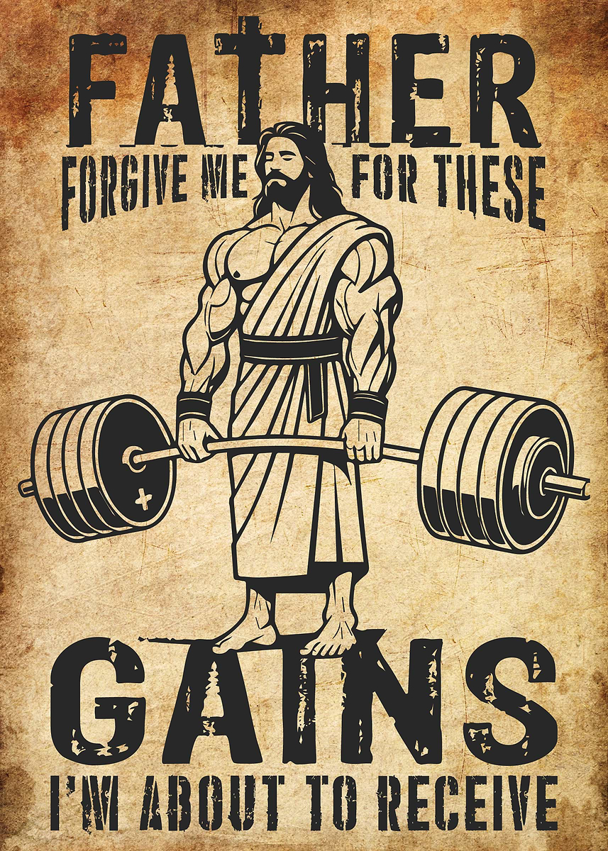 'Jesus Lifting Weights Father Forgive Me For These Gains I'm About To ...