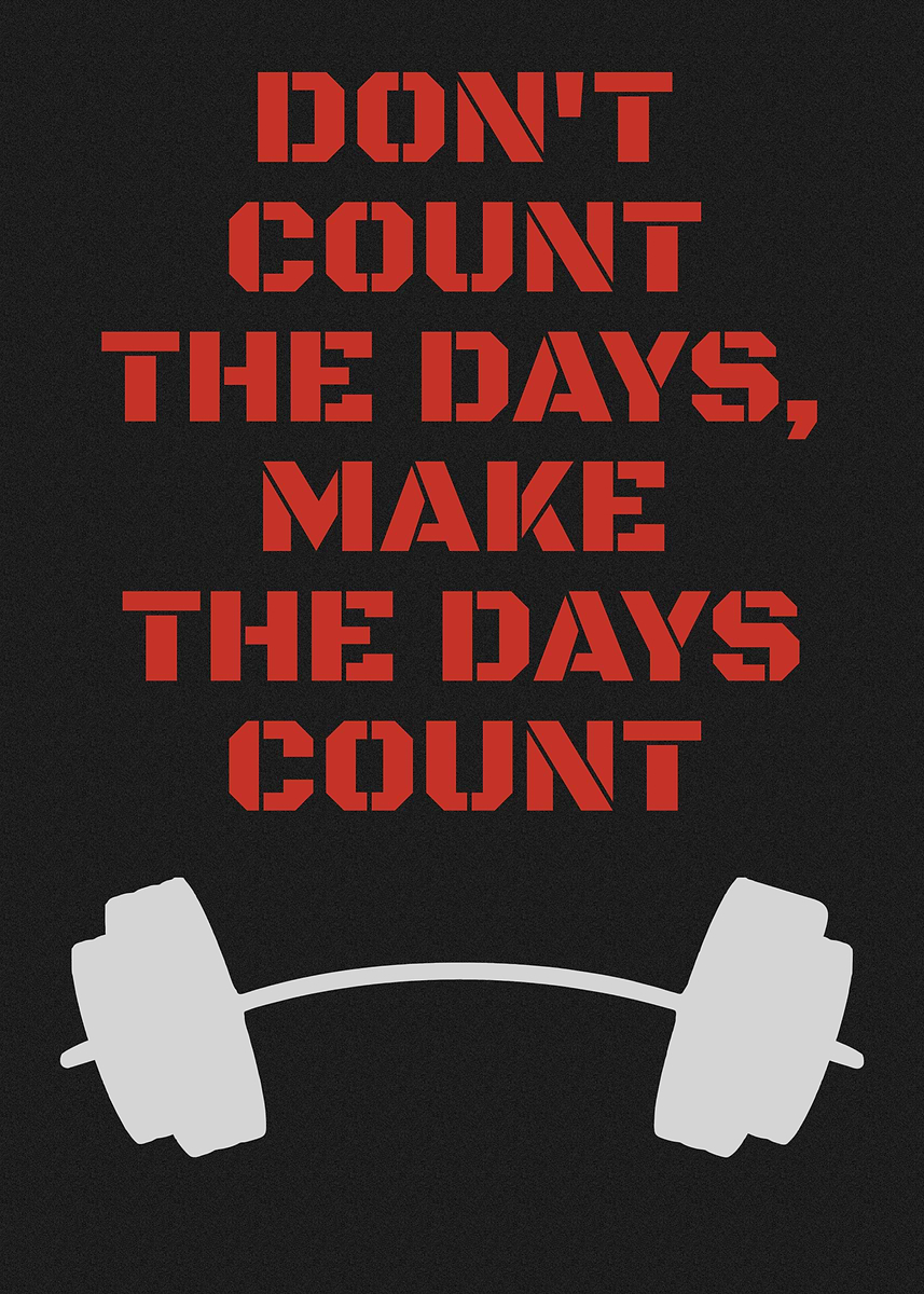 'Make Days Count' Poster, picture, metal print, paint by Brexmore ...