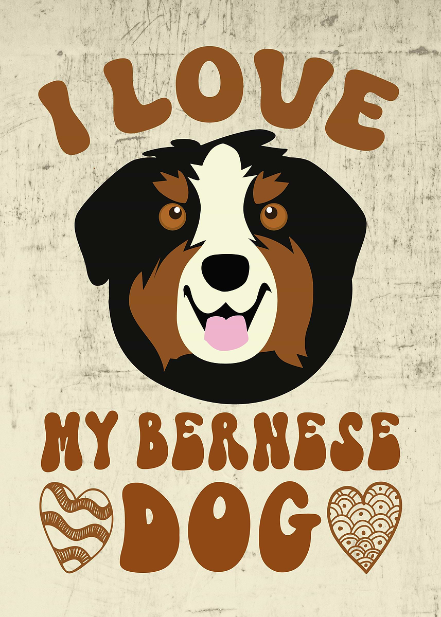 'I Love My Bernese Dog Bernese Mountain Dog Lover' Poster, picture ...