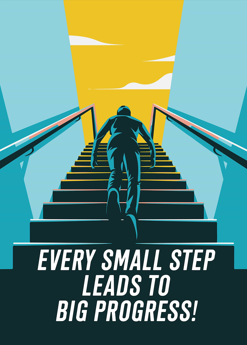 'Small Steps, Big Progress' Poster, picture, metal print, paint by ...