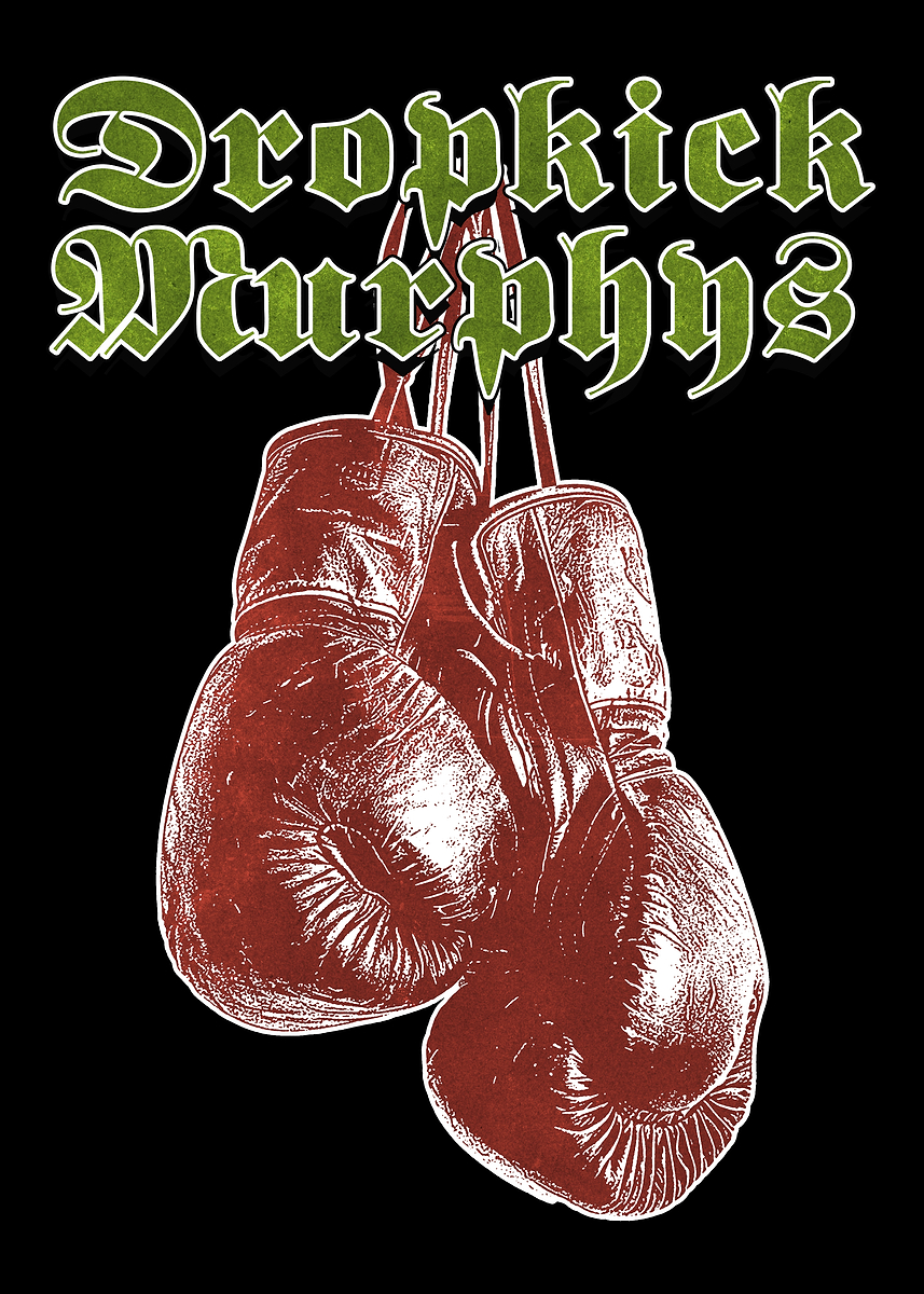'Dropkick Murphys Boxing Gloves' Poster, picture, metal print, paint by ...