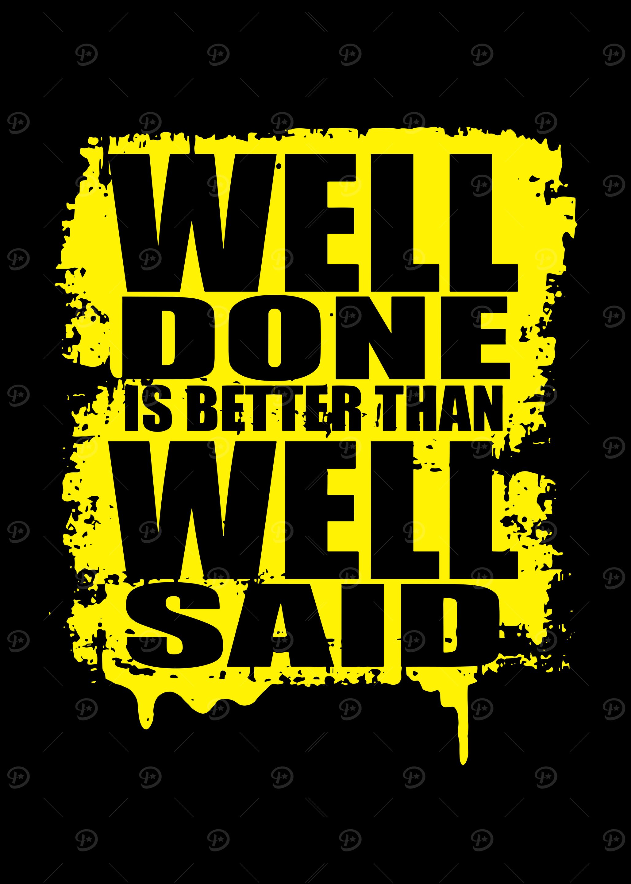 'Well Done Quote' Poster, picture, metal print, paint by My Assignment ...