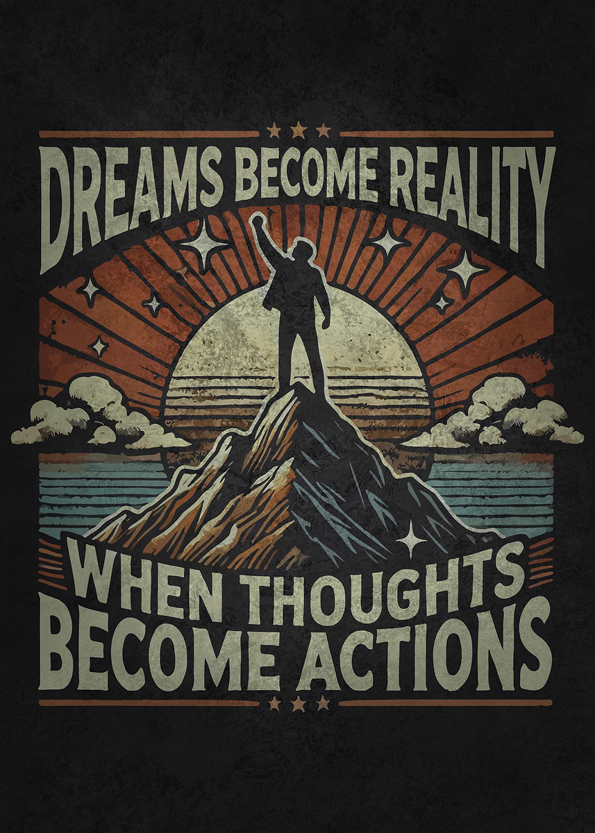 'Dreams Become Reality When Thoughts Become Actions' Poster, picture ...