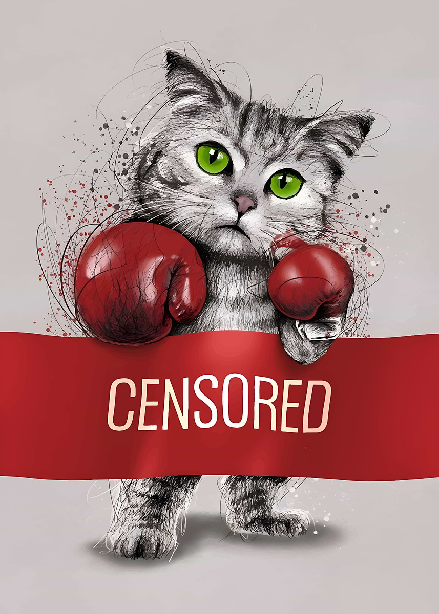 'Censored Cat Boxer' Poster, picture, metal print, paint by 9874 | Displate