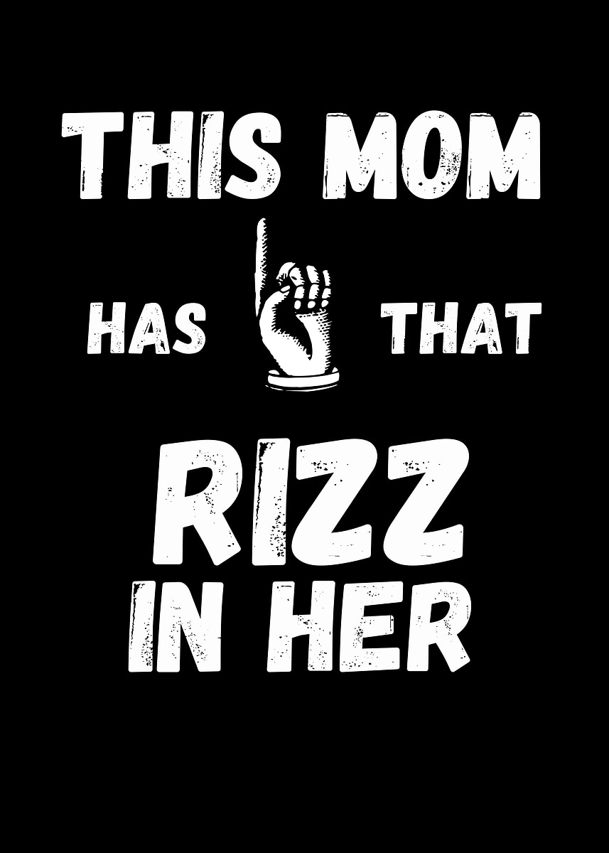 'This Mom Has That Rizz' Poster, picture, metal print, paint by ...