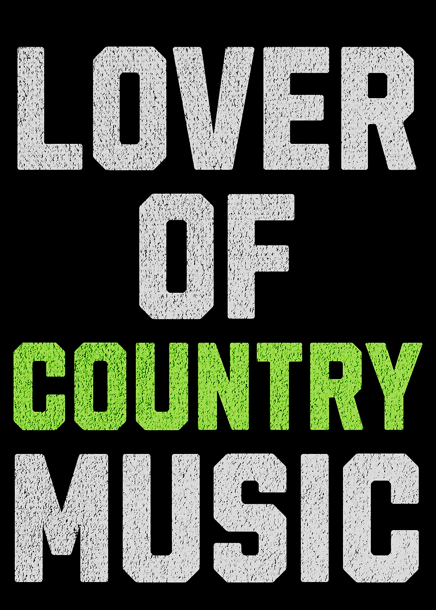 'Country Music Lover' Poster, picture, metal print, paint by L | Displate