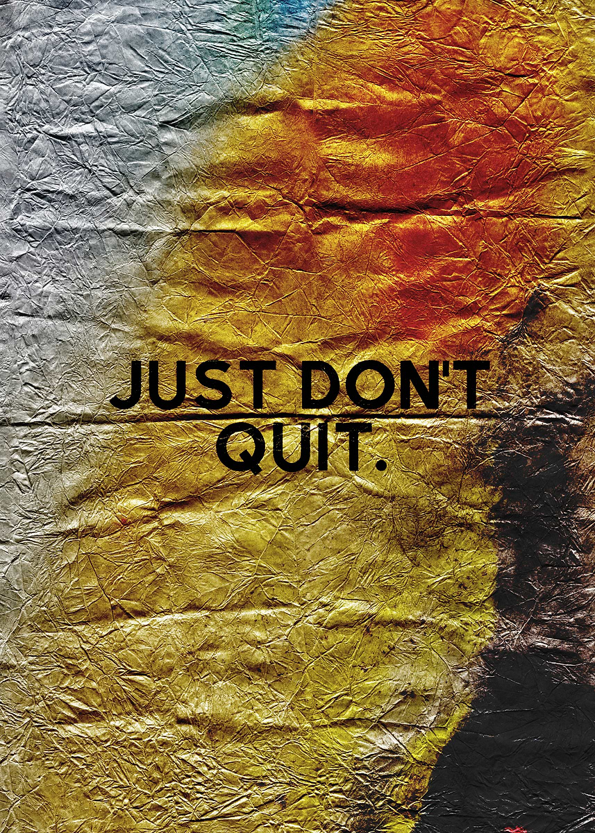 'Just Don't Quit Poster Motivational Text Art' Poster, picture, metal ...