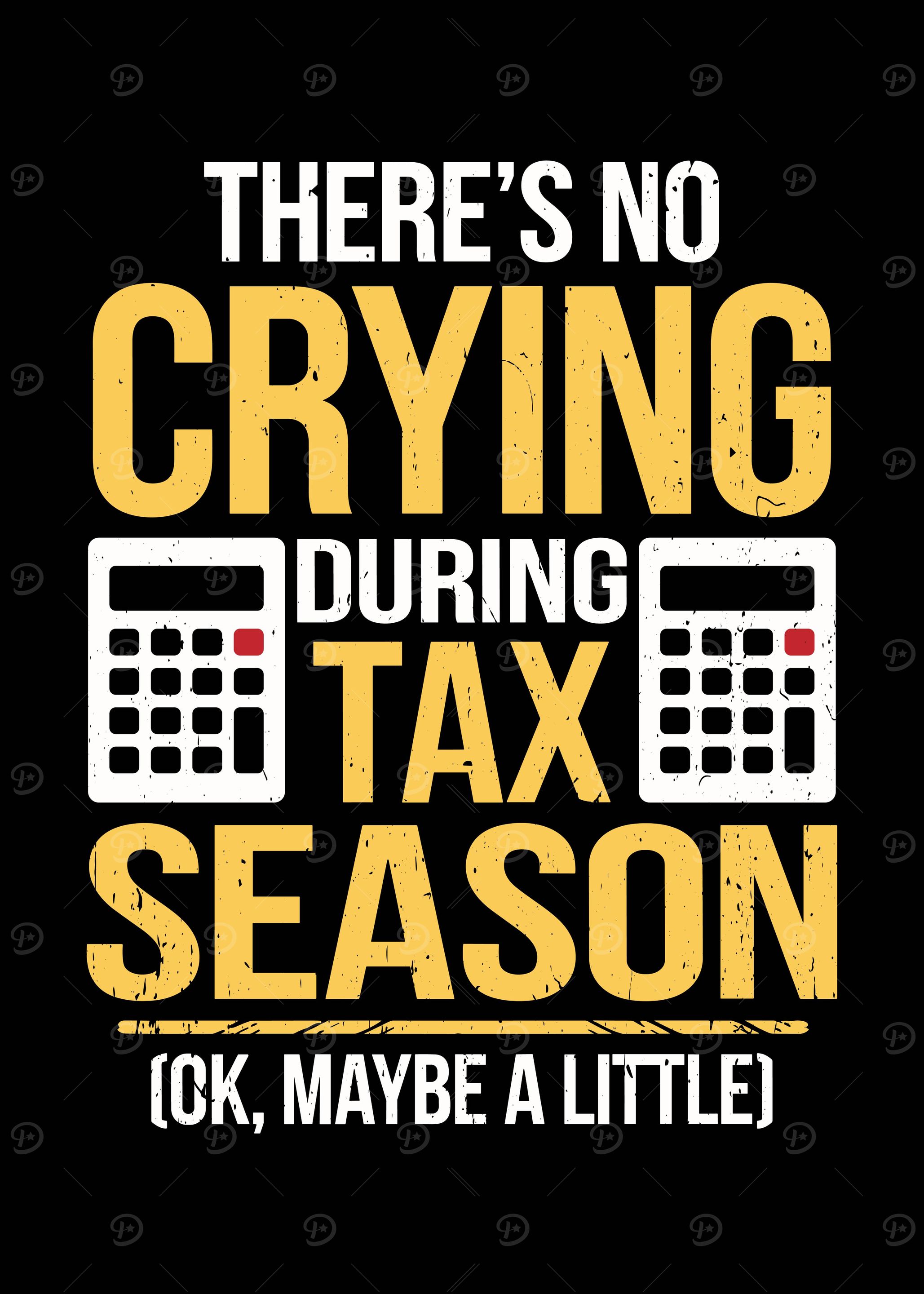 'Tax Season Funny Quote' Poster, picture, metal print, paint by motiv8 ...