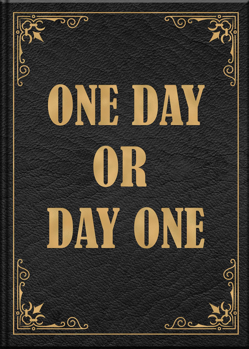 'One Day or Day One' Poster, picture, metal print, paint by XandYart ...