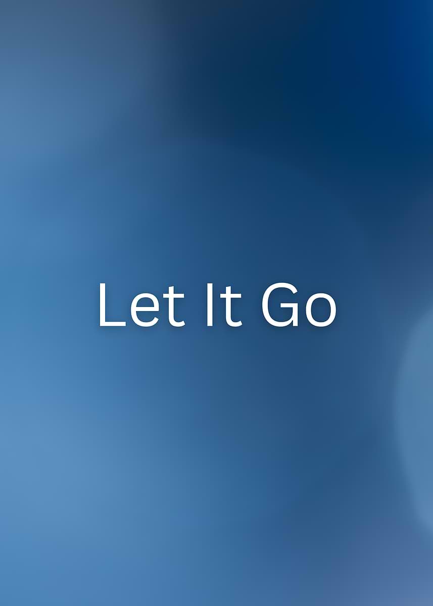 'Let It Go – Mindful Minimalist Calm Wall Art' Poster, picture, metal ...