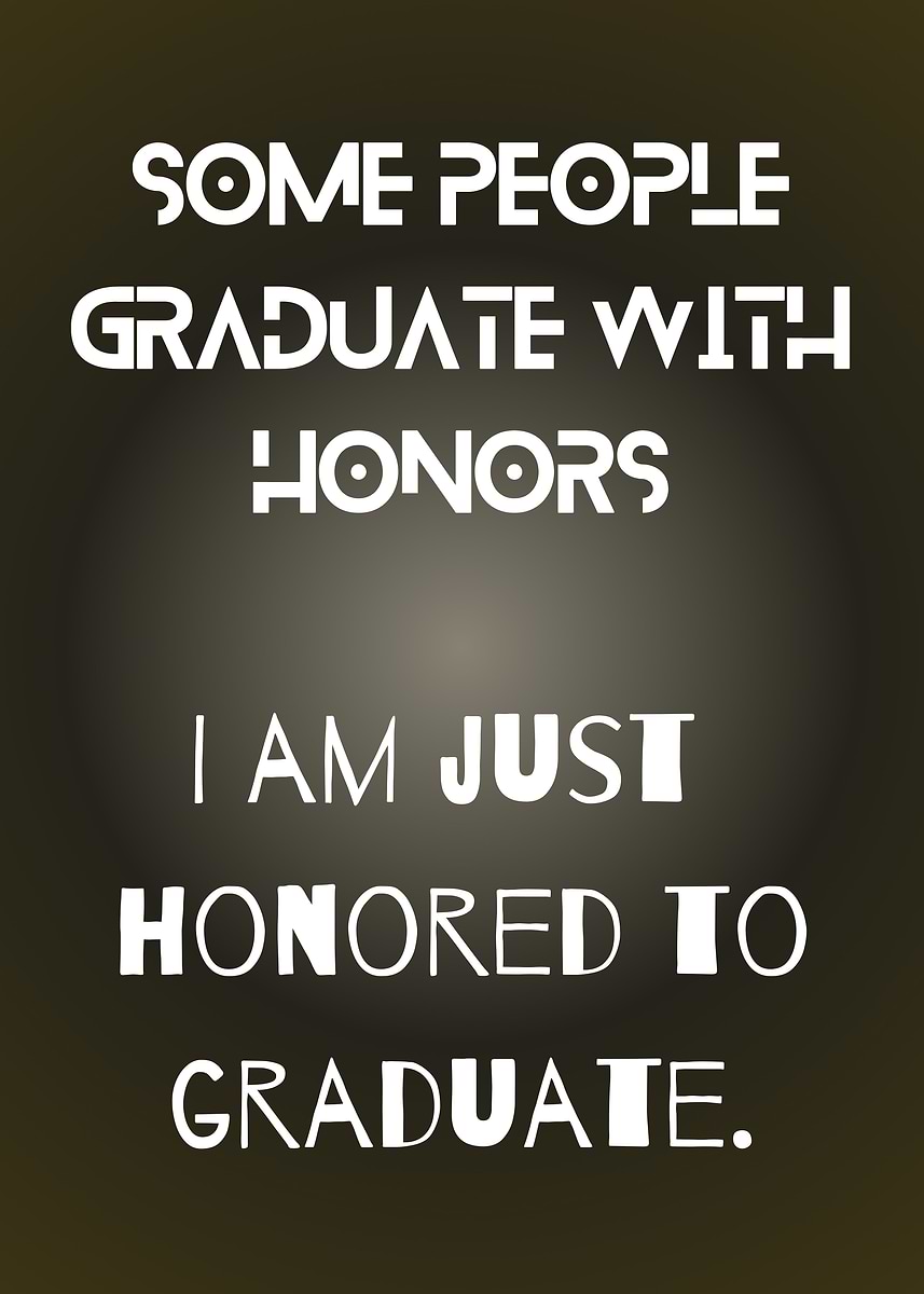 'Graduation Honor Text Art' Poster, picture, metal print, paint by ...