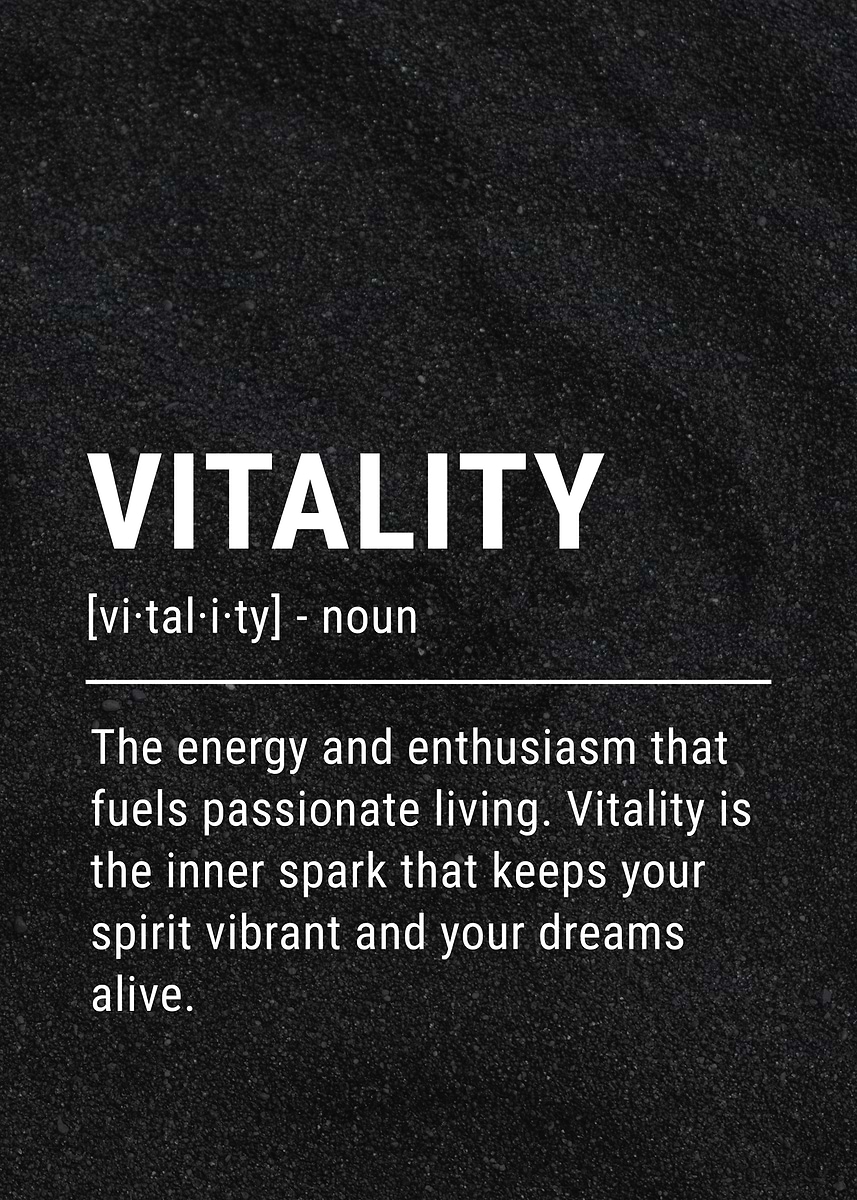 'Vitality Definition' Poster, picture, metal print, paint by Artistwall ...