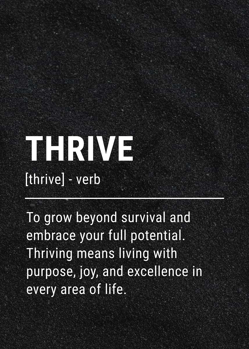 'Thrive Definition ' Poster, picture, metal print, paint by Artistwall ...