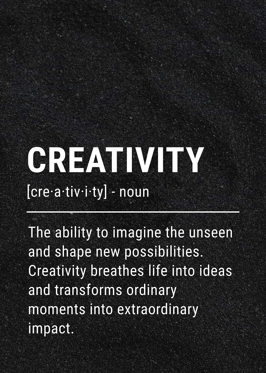 'Creativity Definition ' Poster, picture, metal print, paint by ...
