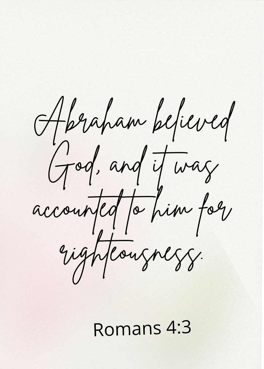 'Abraham Believed God Romans 4:3' Poster, picture, metal print, paint ...