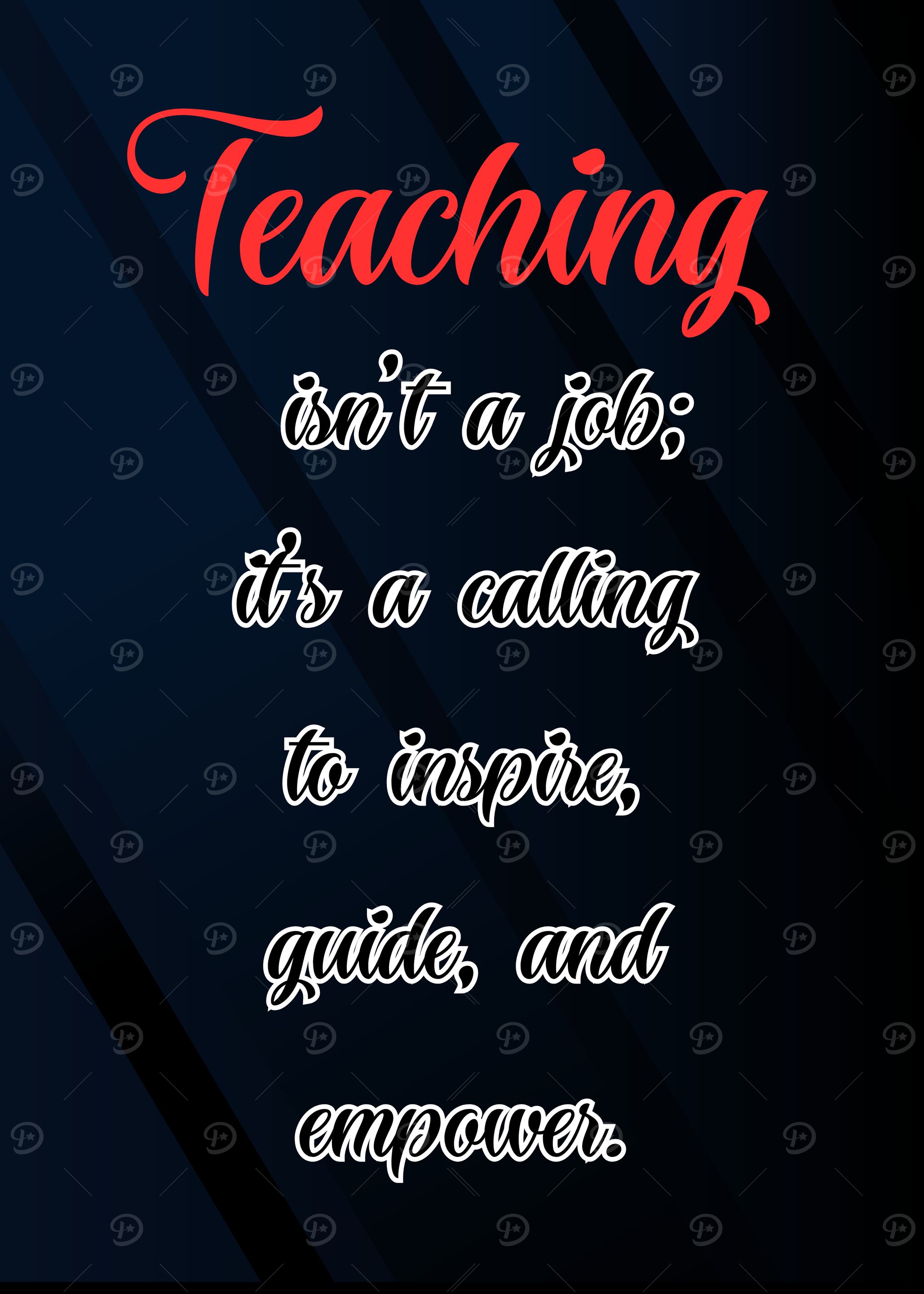 'Teaching is a Calling Poster' Poster, picture, metal print, paint by ...