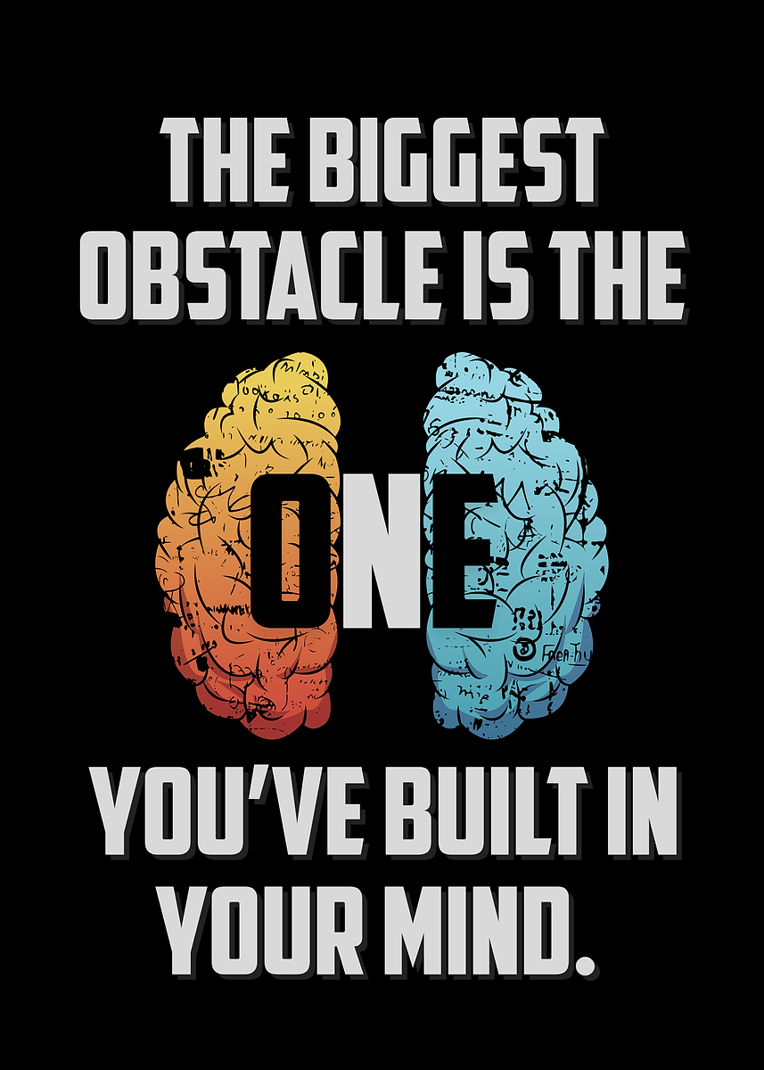 'Mind Obstacle Motivational Graphic' Poster, picture, metal print ...