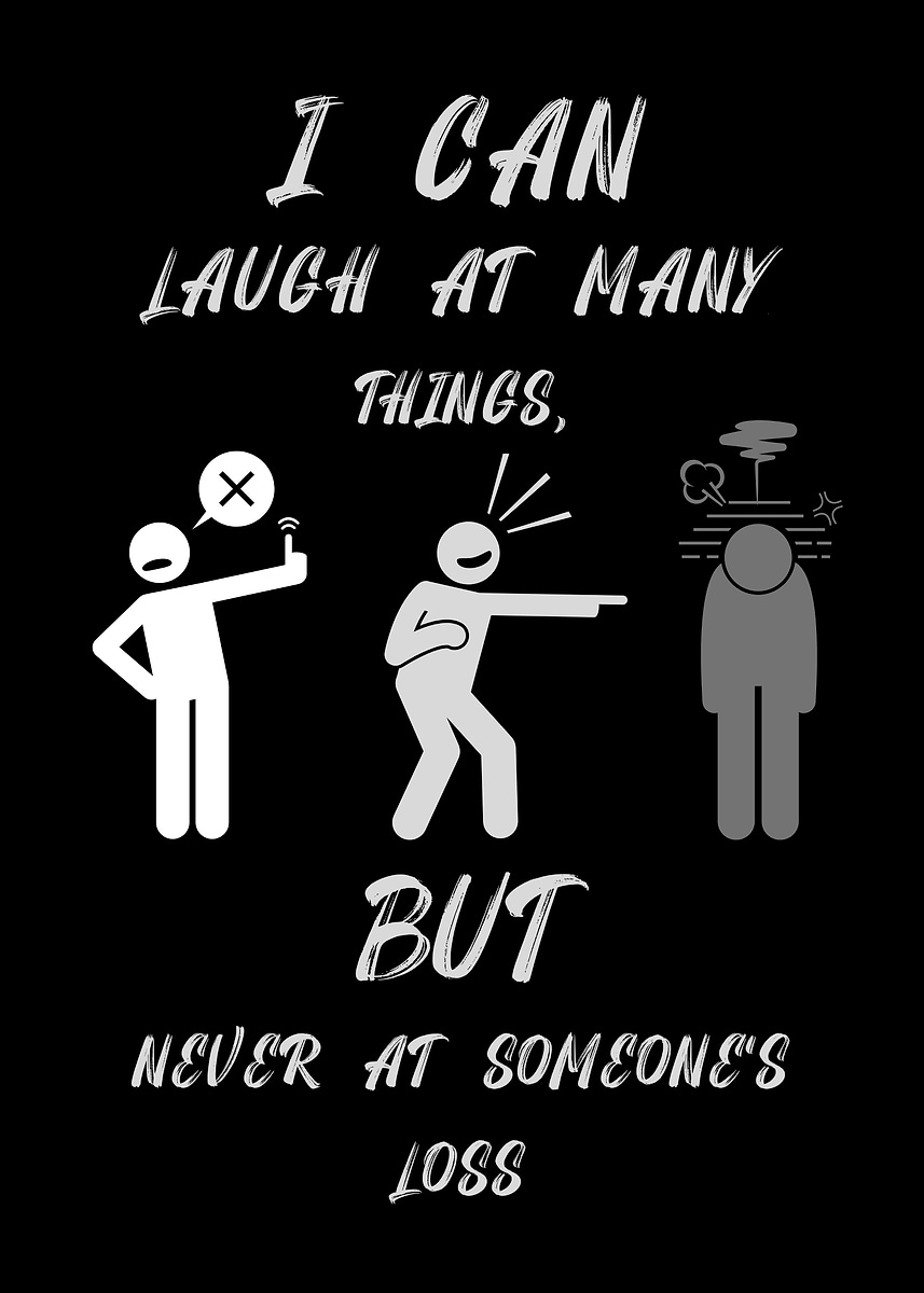 'I Can Laugh At Many Things' Poster, picture, metal print, paint by ...