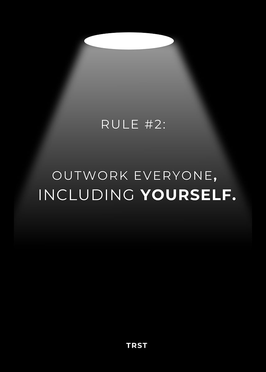 'Rule #2: Outwork Everyone, Including Yourself – Minimalist Black ...