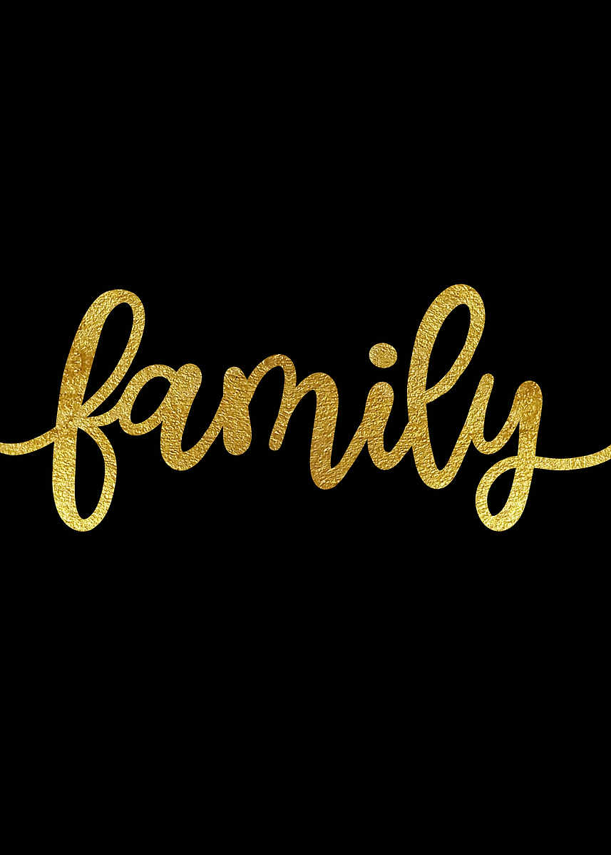 'Family Text Art Gold ' Poster, picture, metal print, paint by Anam ...