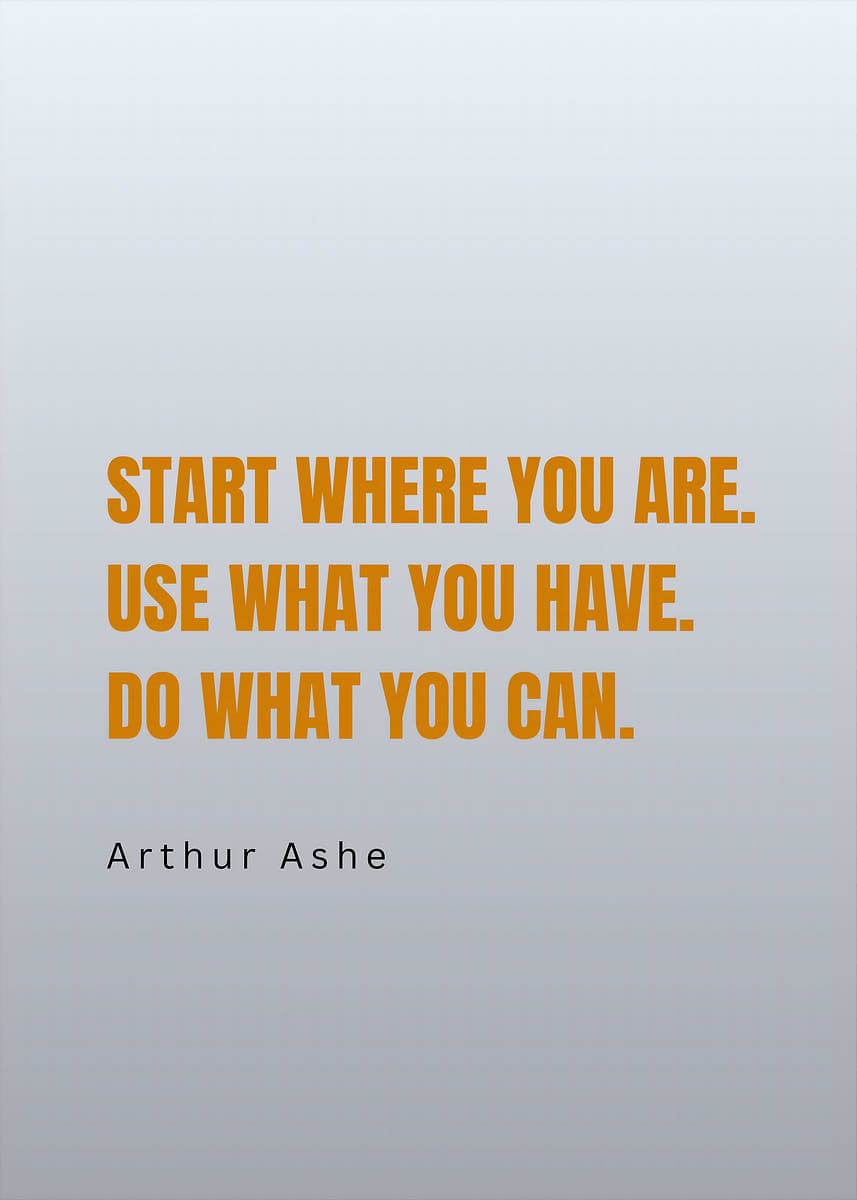 'Arthur Ashe Inspirational Quote Poster' Poster, picture, metal print ...