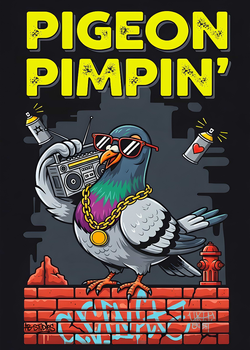 'Pigeon Pimpin' Cartoon Illustration' Poster, picture, metal print ...