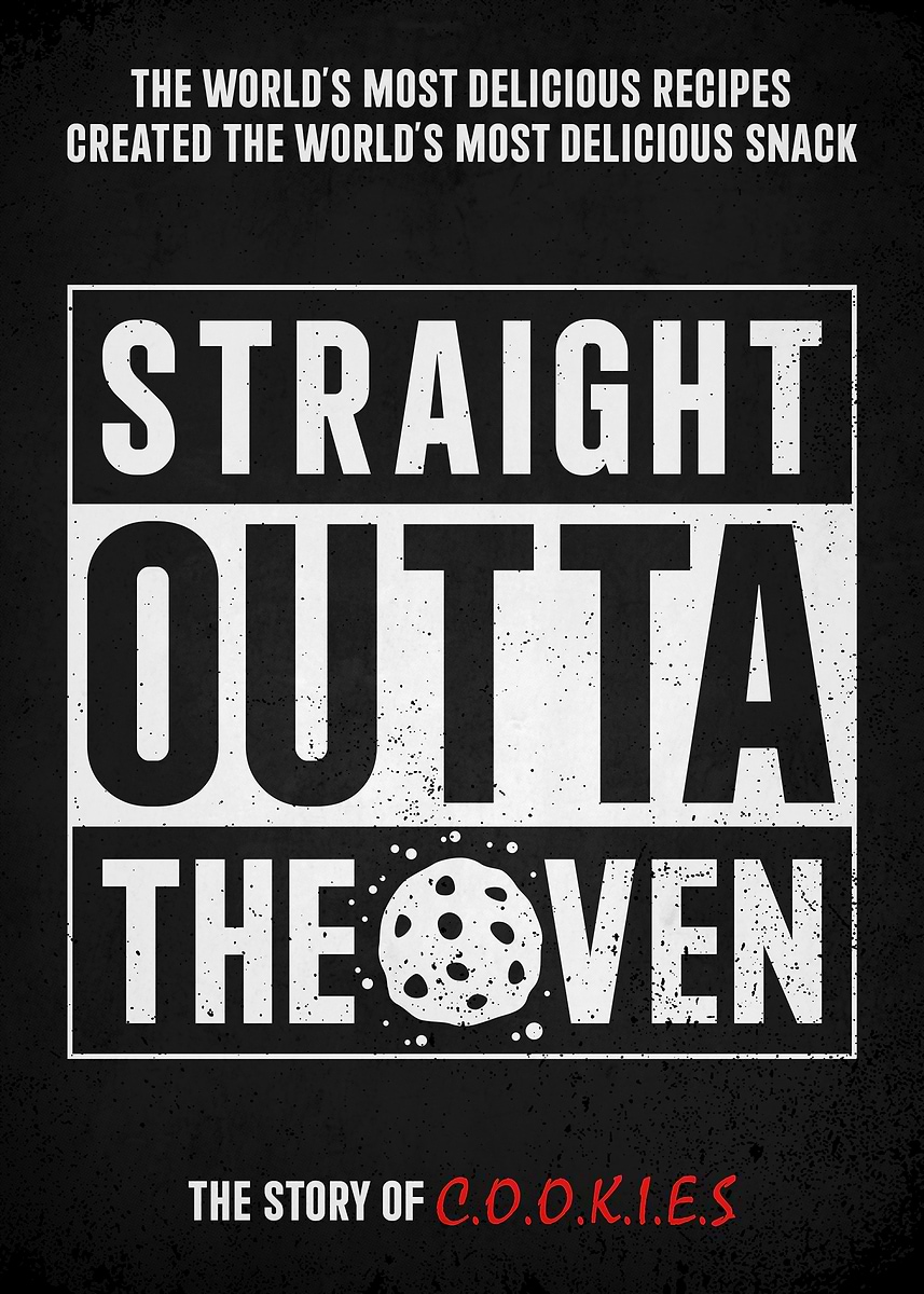 'Straight Outta The Oven: Cookies' Poster, picture, metal print, paint ...