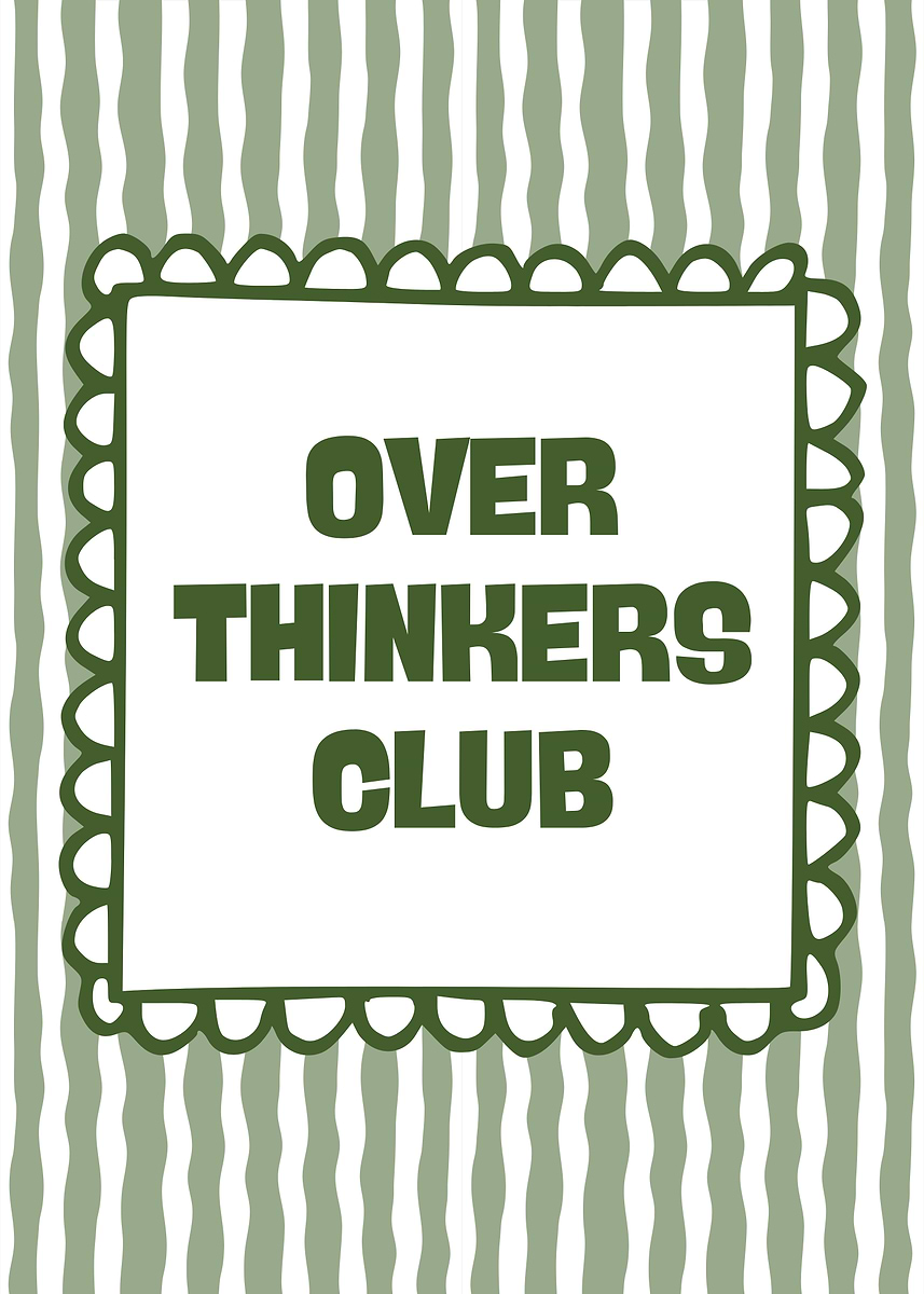'Over Thinkers Club' Poster, picture, metal print, paint by Bondi ...