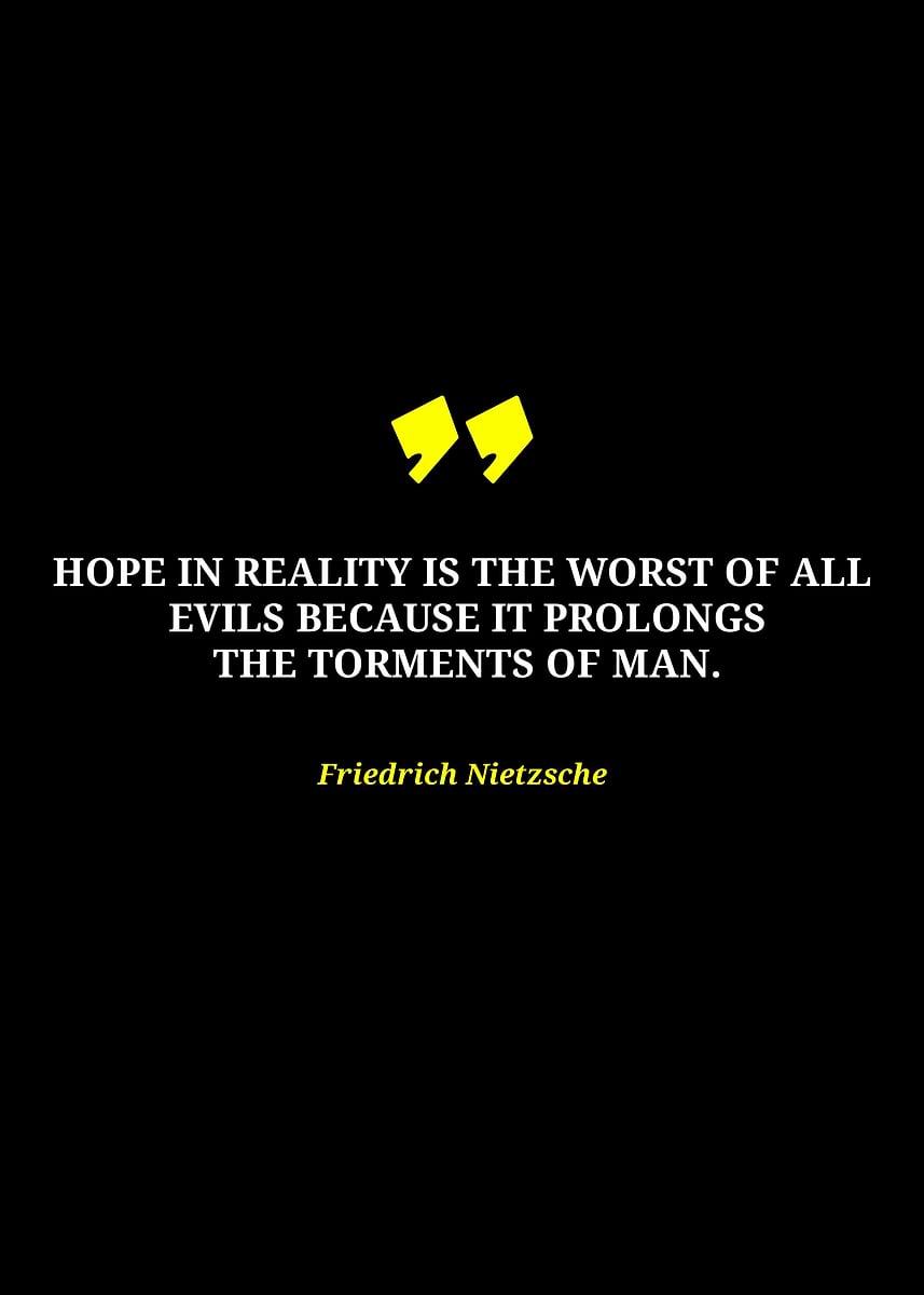 'Nietzsche Quote: Hope in Reality' Poster, picture, metal print, paint ...