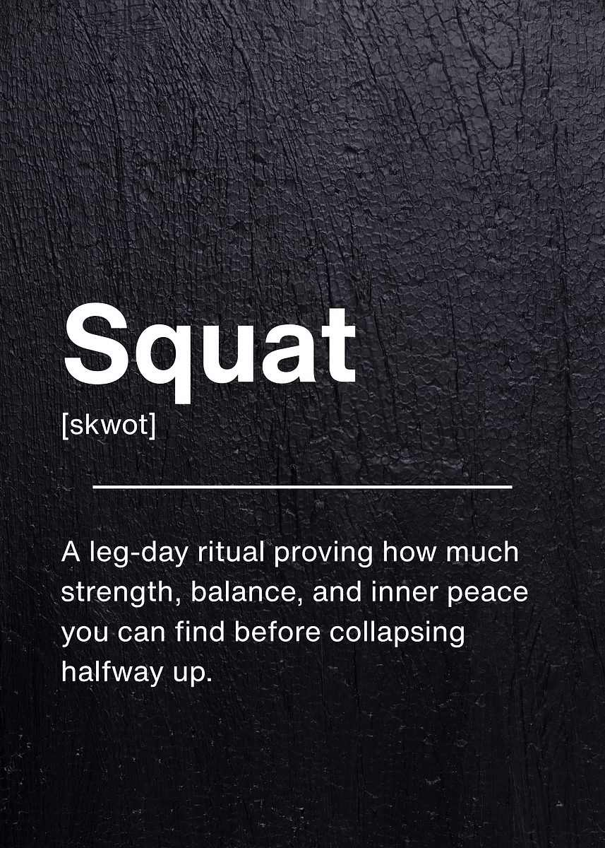 'Squat Funny Definition ' Poster, picture, metal print, paint by ...