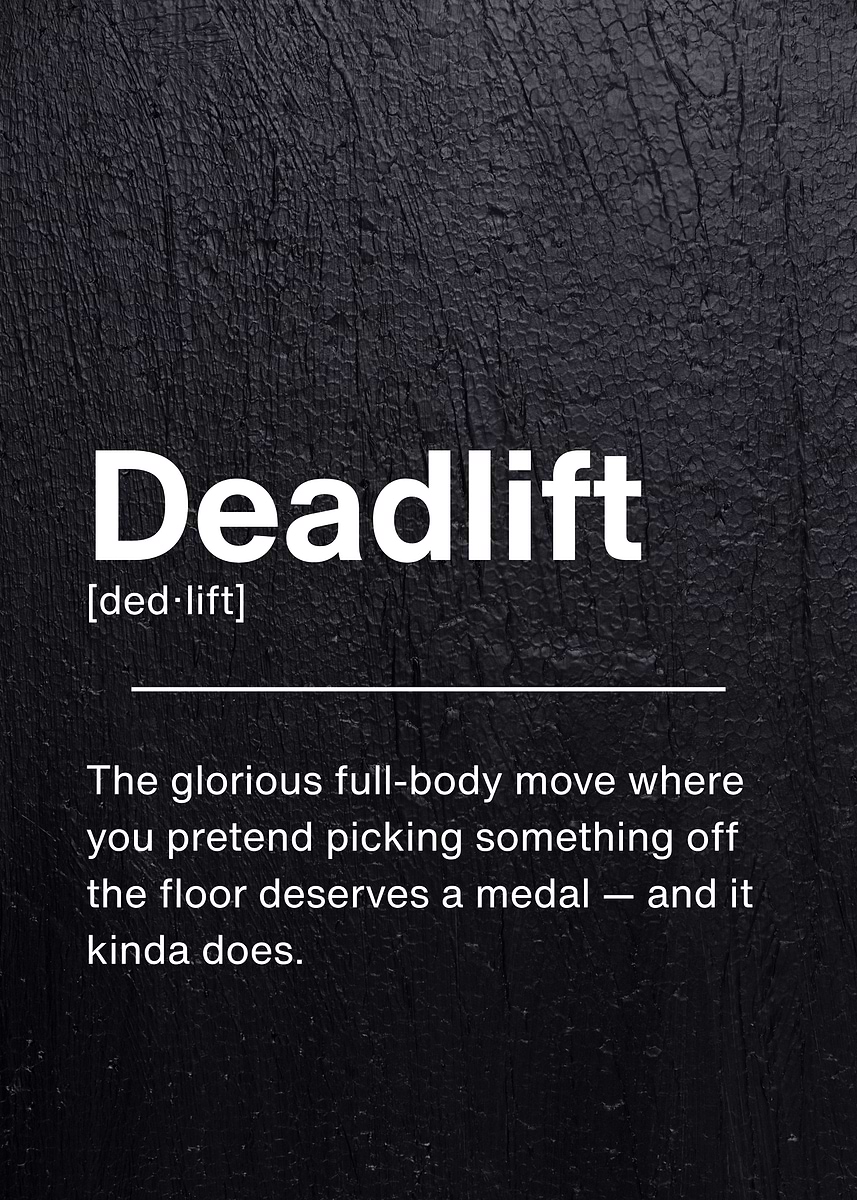 'Deadlift Definition - Gym Humor' Poster, picture, metal print, paint ...