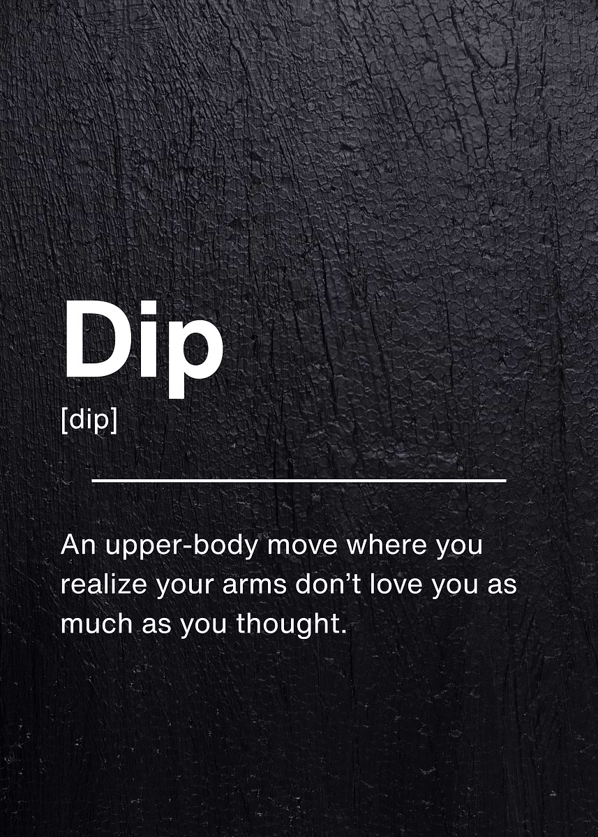 'Dip Exercise Definition - Gym Humor' Poster, picture, metal print ...