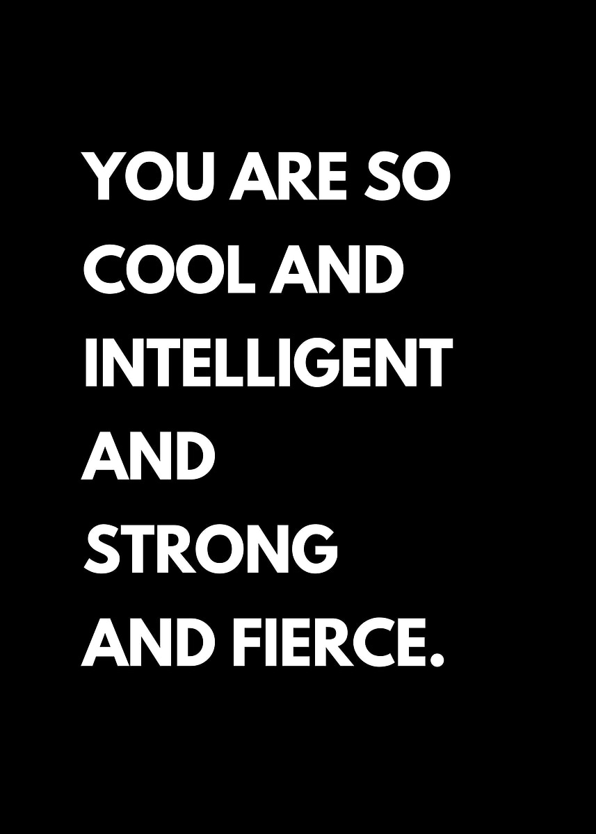 'Motivational Text Art: Cool, Intelligent, Strong, Fierce' Poster ...