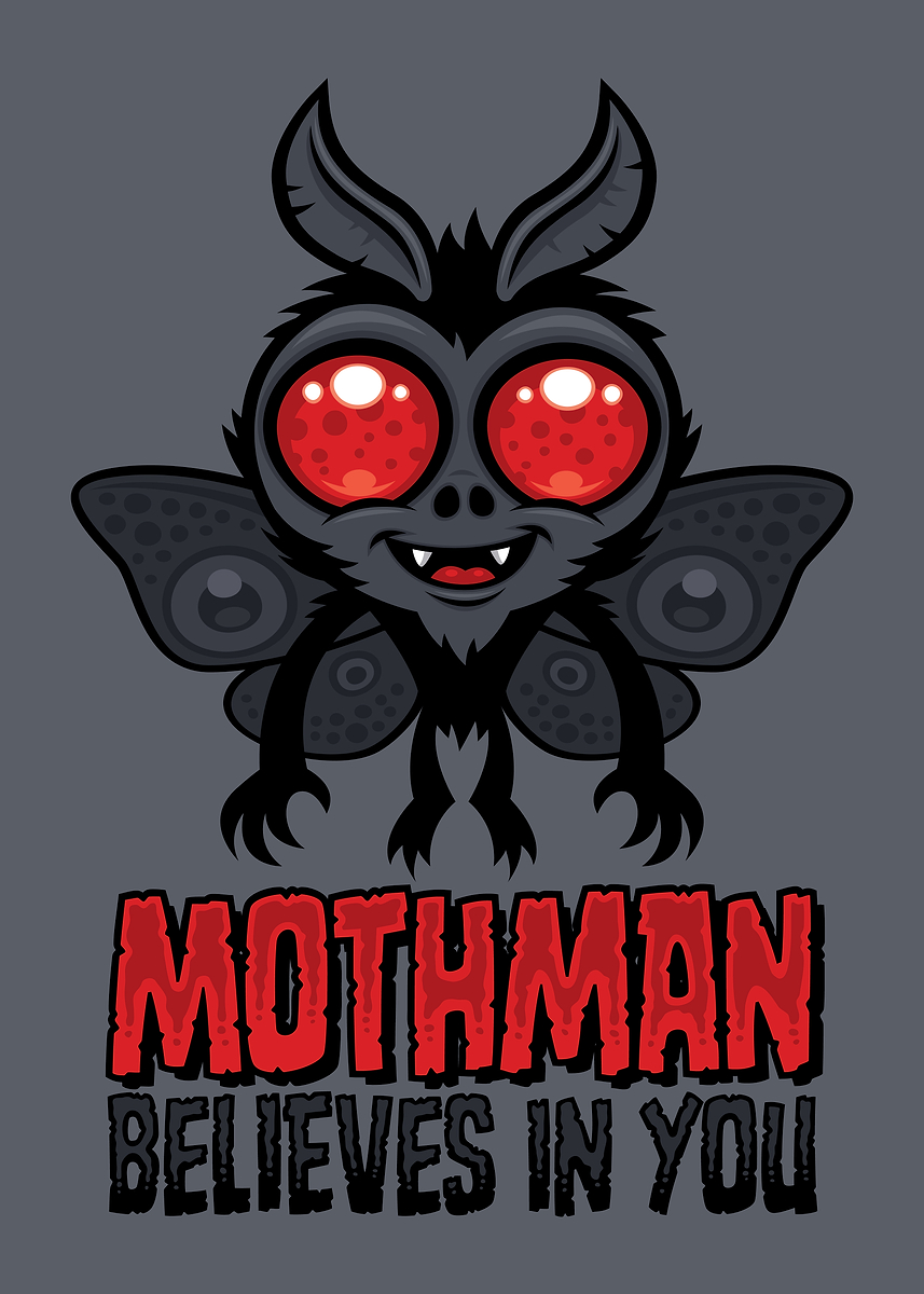 'Motivational Mothman Believes In You' Poster, picture, metal print ...