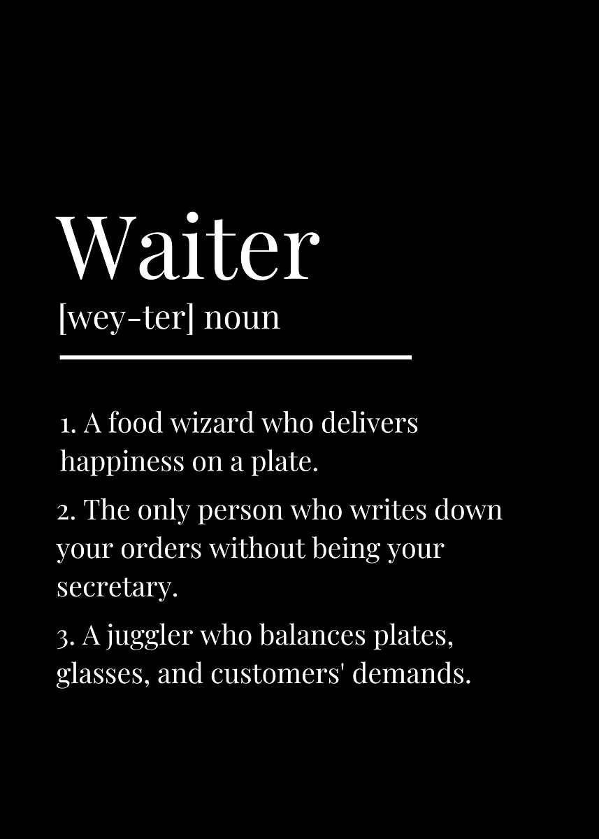 'Funny Waiter Definition' Poster, picture, metal print, paint by Neo ...