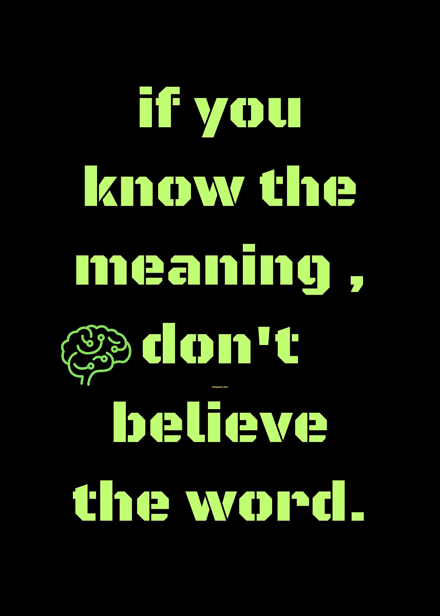 'Meaning and Belief Text Art' Poster, picture, metal print, paint by ...