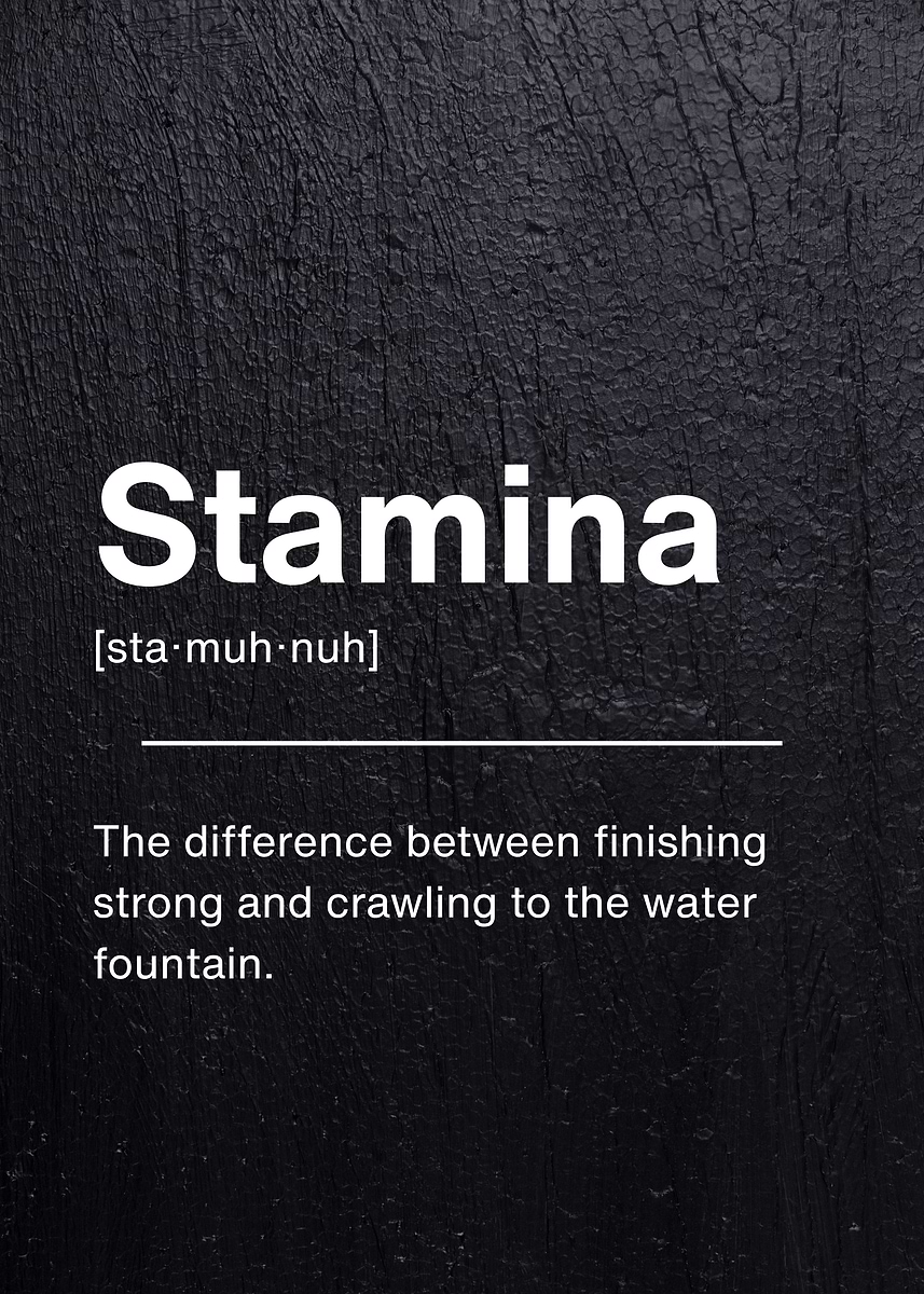 'Stamina Definition ' Poster, picture, metal print, paint by Artistwall ...